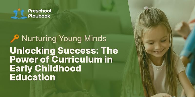 How does curriculum guide our work in early childhood education?
